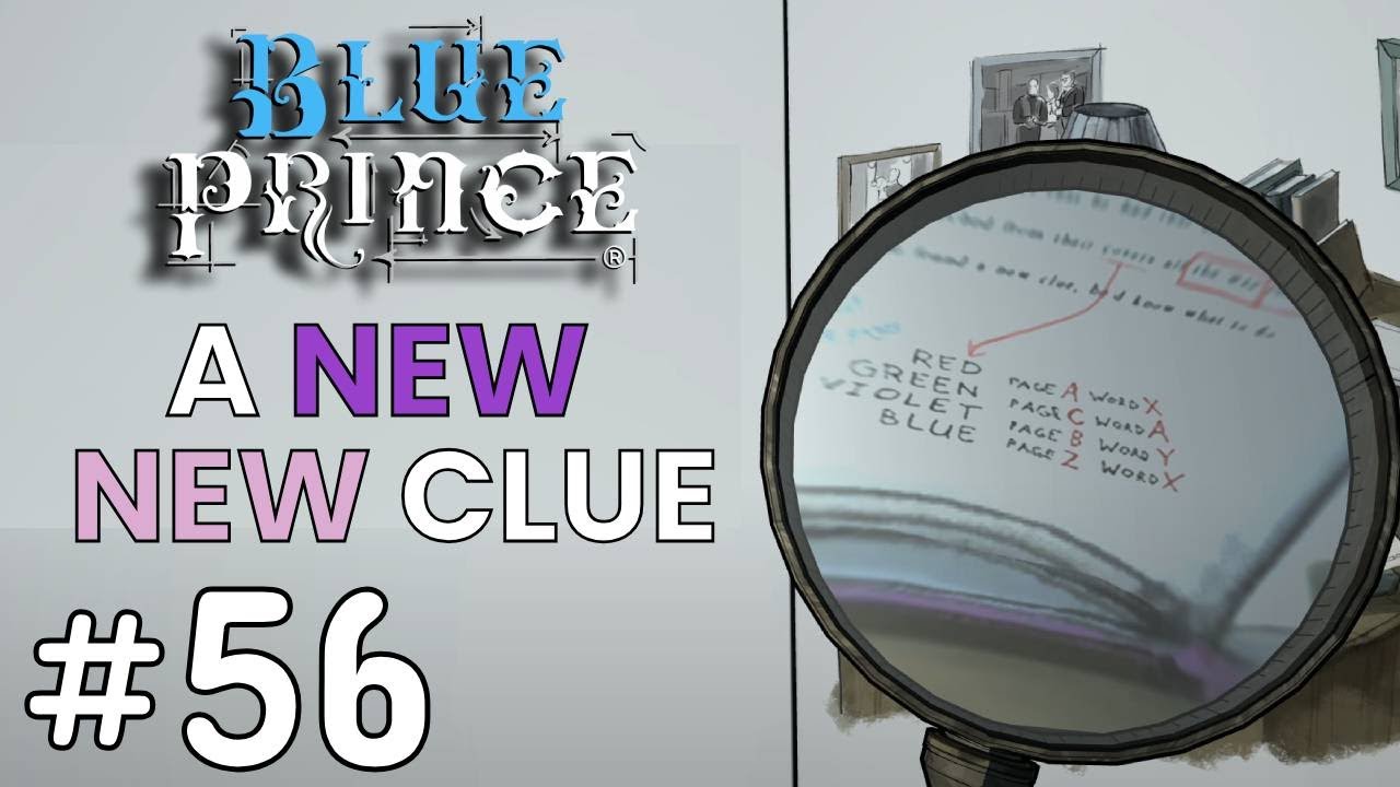 With a New Clue, He Knew What To Do | Blue Prince #56 - YouTube
