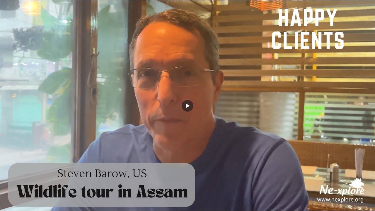 Assam tour testimonial shared by tourists from US, Steven Barlow - YouTube