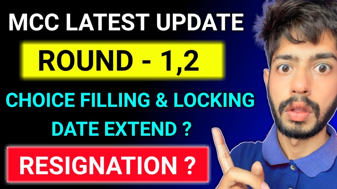 MCC Round 2 Latest Update | Dates Changed 😱|Choice Filling & Locking # ...