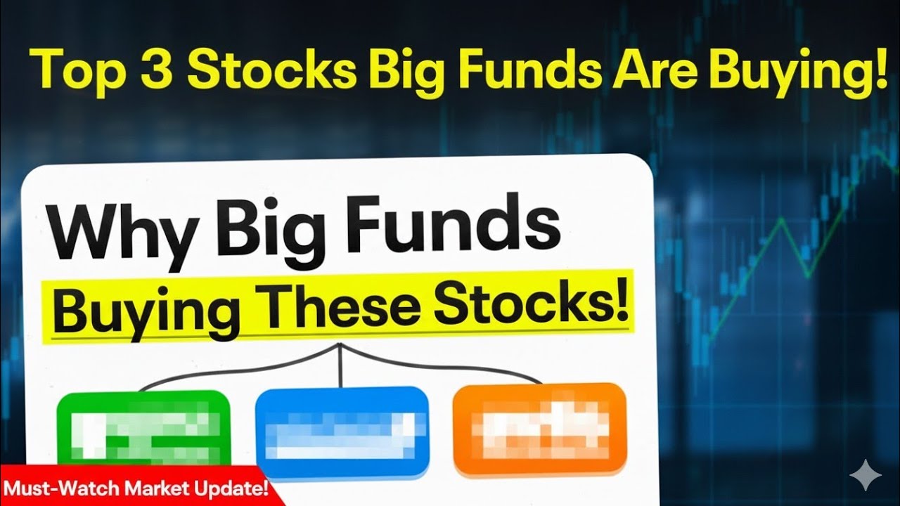 Top 3 Stocks Big Funds Are Buying! | Why Funds Are Loading Up These 3 ...