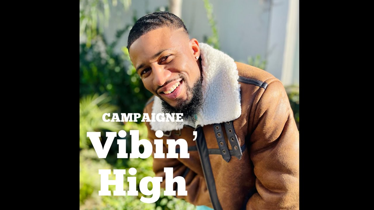 Campaigne - Vibin’ High - YouTube