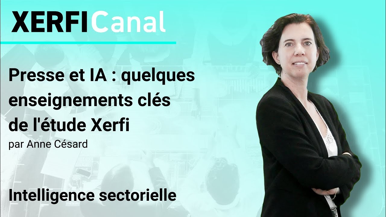 Presse et IA : quelques enseignements clés de l'étude Xerfi [Anne Césard] - YouTube