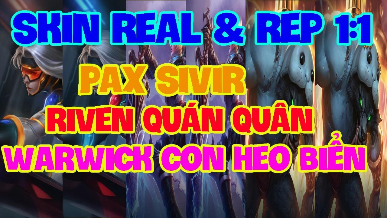 [LMHT] SO SÁNH SKIN BẢN XỊN VÀ BẢN THƯỜNG CỦA SIVIR, RIVEN, WARWICK ...