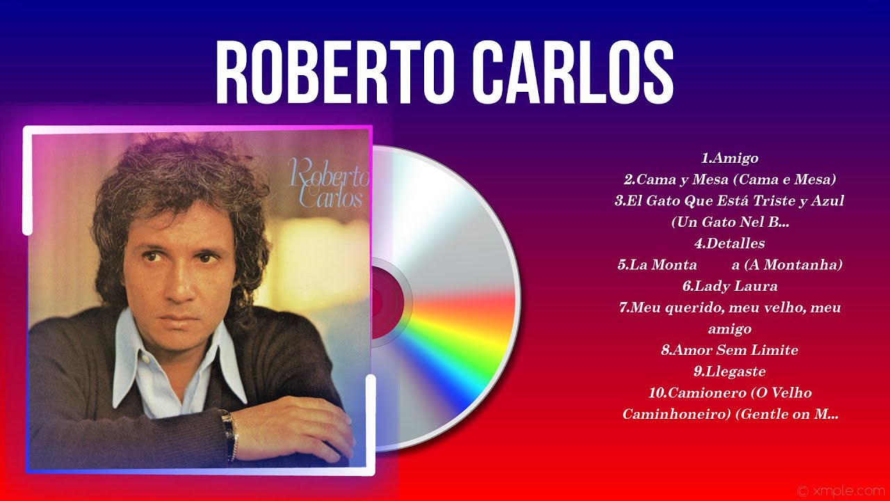 Roberto Carlos Songs Playlist 2024 - Top Tracks 2024 Playlist ...