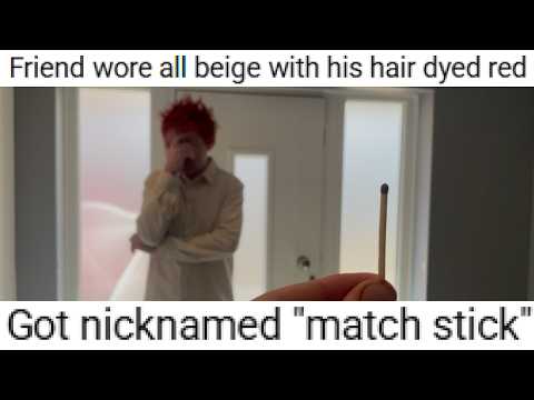 How your Friends got their Nicknames