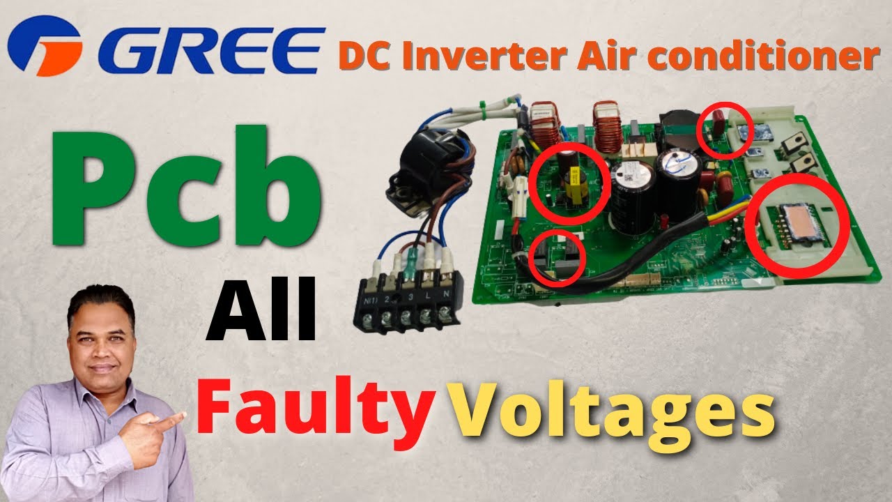 Pcb Board All Faulty Voltages Test | Gree Dc Inverter Air Conditioner ...