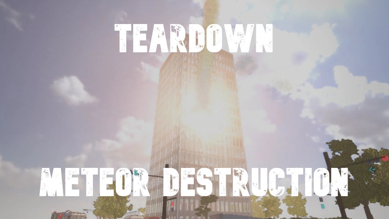 Meteor Destruction Compilation | Teardown - YouTube