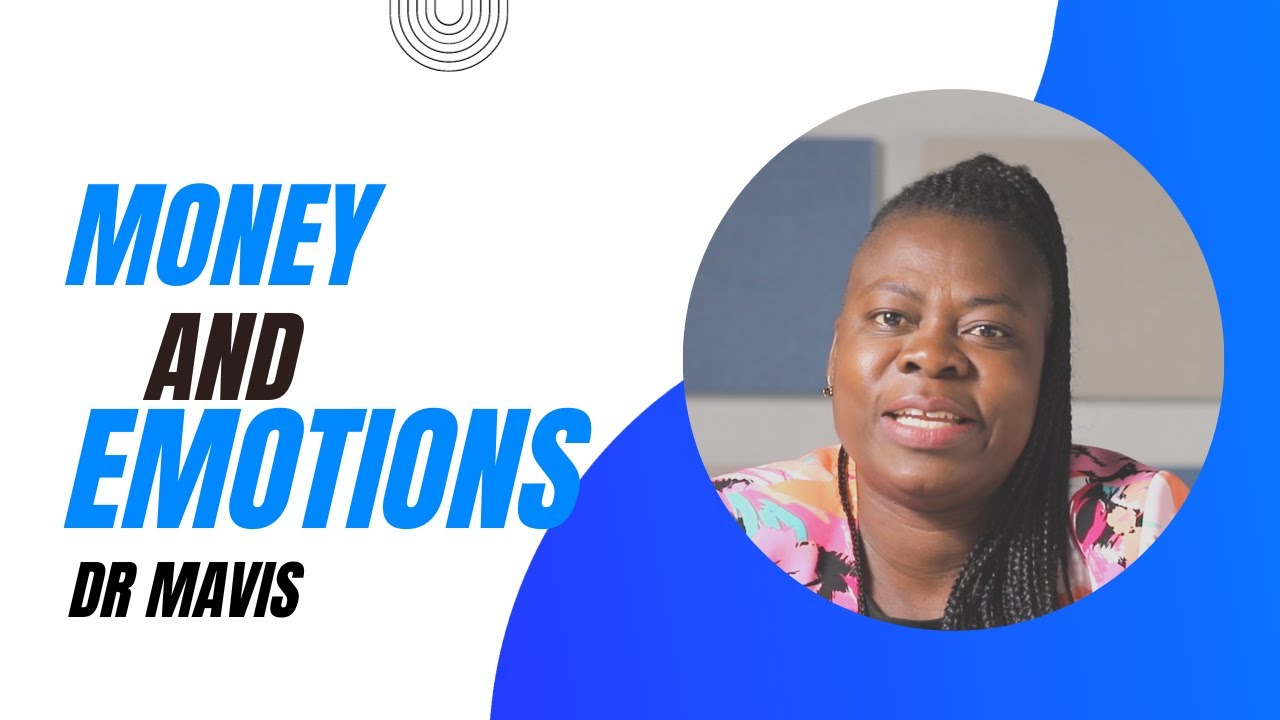 Money and Emotions : Dr Mavis Episode EP 20 - YouTube
