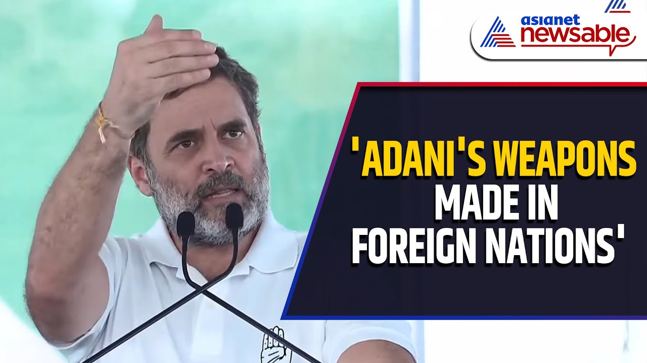 'Weapons Displayed on Adani's Defence Company Site Made in Foreign ...