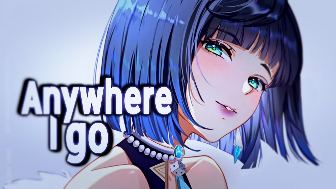 Nightcore → Anywhere I Go - YouTube Music