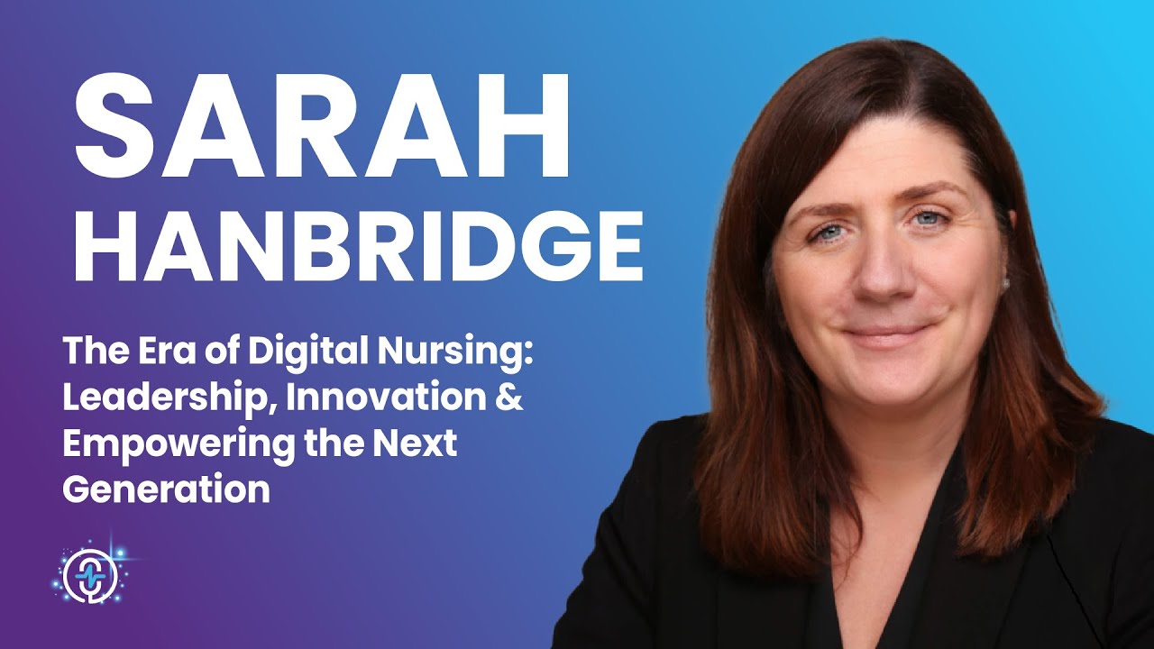 S5: EP 001: The Era of Digital Nursing: Leadership, Innovation ...