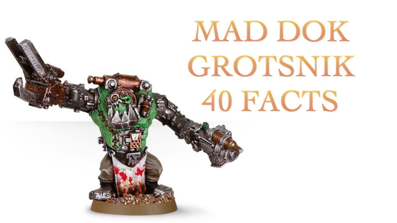 40 Facts and Lore about Mad Dok Grotsnik Warhammer 40K - YouTube