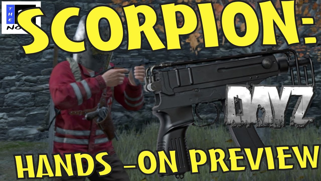 DayZ - CZ61 SCORPION (HANDS-ON PREVIEW) - YouTube
