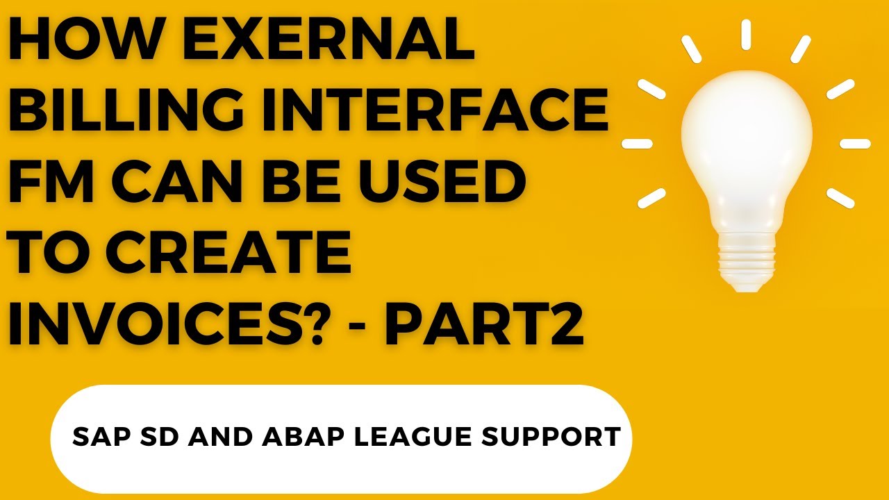 How external billing interface FM can be used PART2|GN_INVOICE_CREATE ...