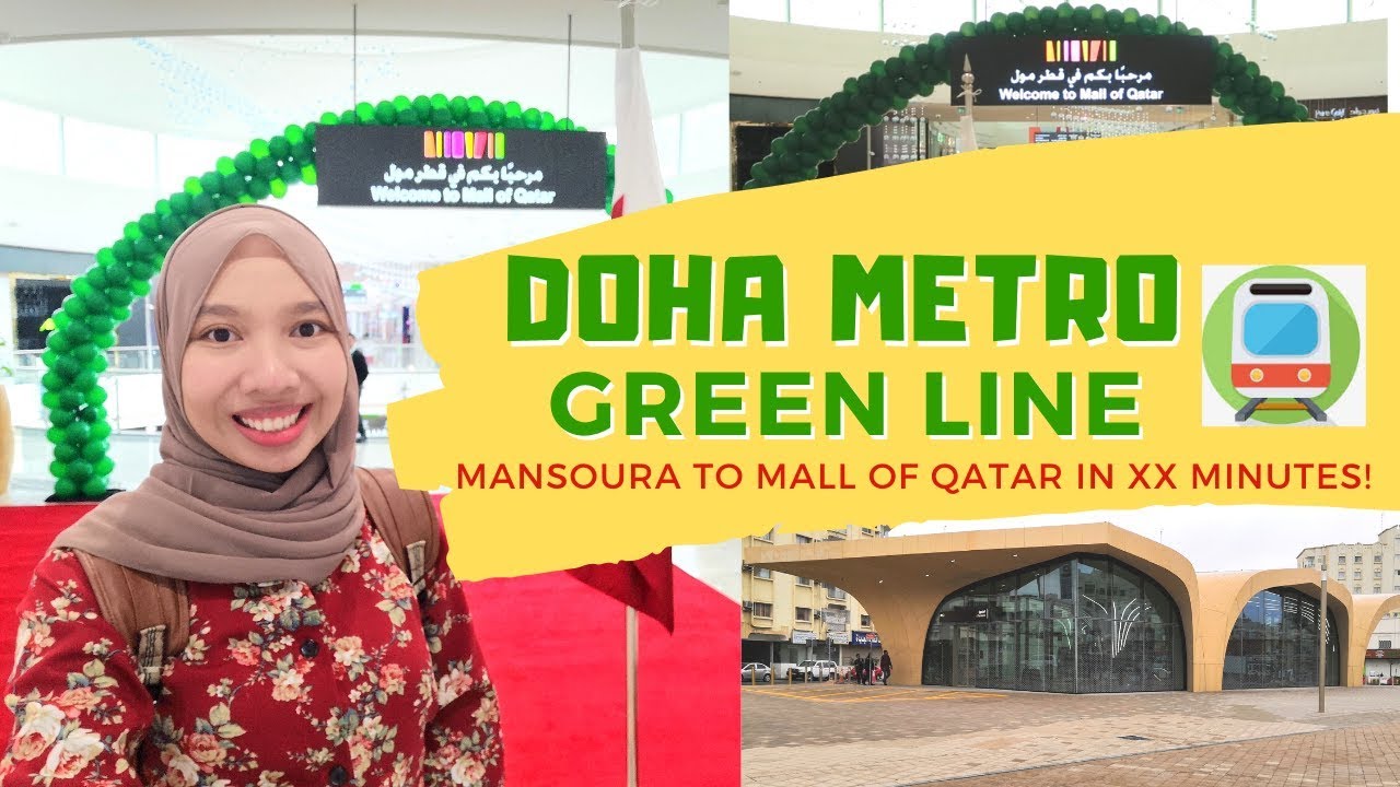 Doha Metro Green Line Opening | Mansoura to Mall of Qatar stations in ...