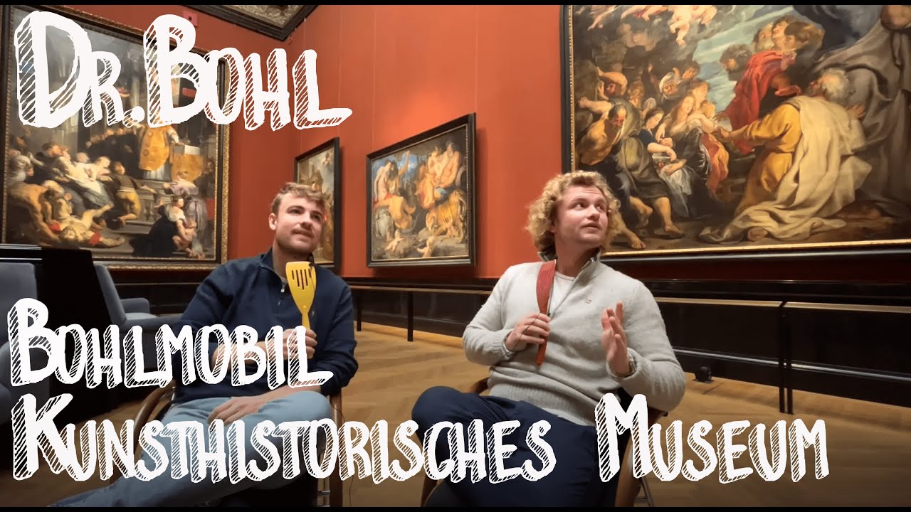 Dr.Bohl | Bohlmobil | Highlights Kunsthistorisches Museum - YouTube