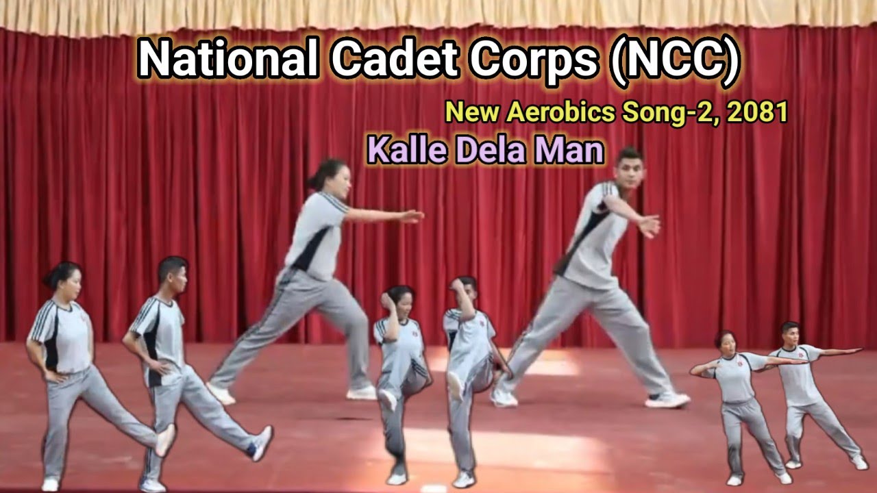 National Cadet Corps (NCC) New Aerobics Song-2 2081 || Kasle Dela Man ...