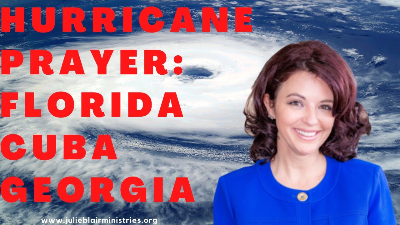 Prayer for Florida Cuba and Georgia - YouTube