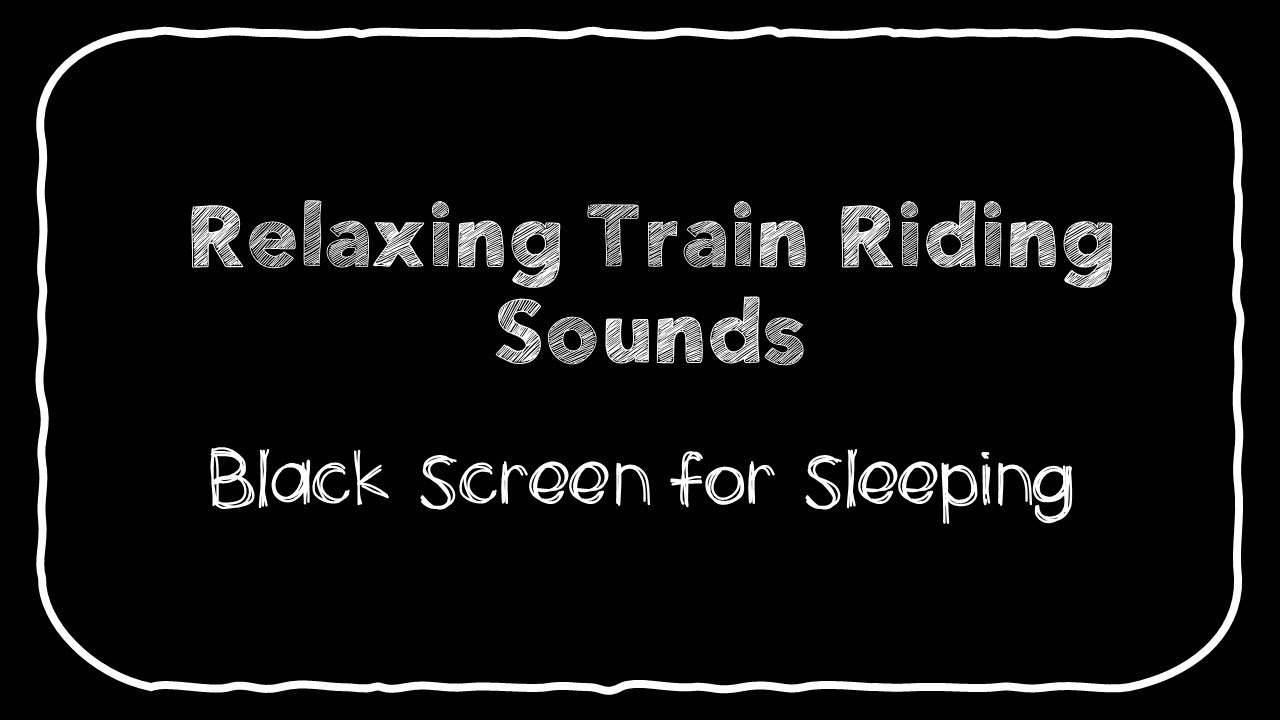 Almost 12 Hours of 1080p HD Train Riding Sounds with a Black Screen ...