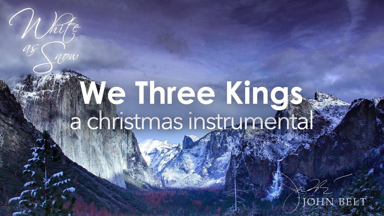 WE THREE KINGS INSTRUMENTAL CHRISTMAS MUSIC - YouTube