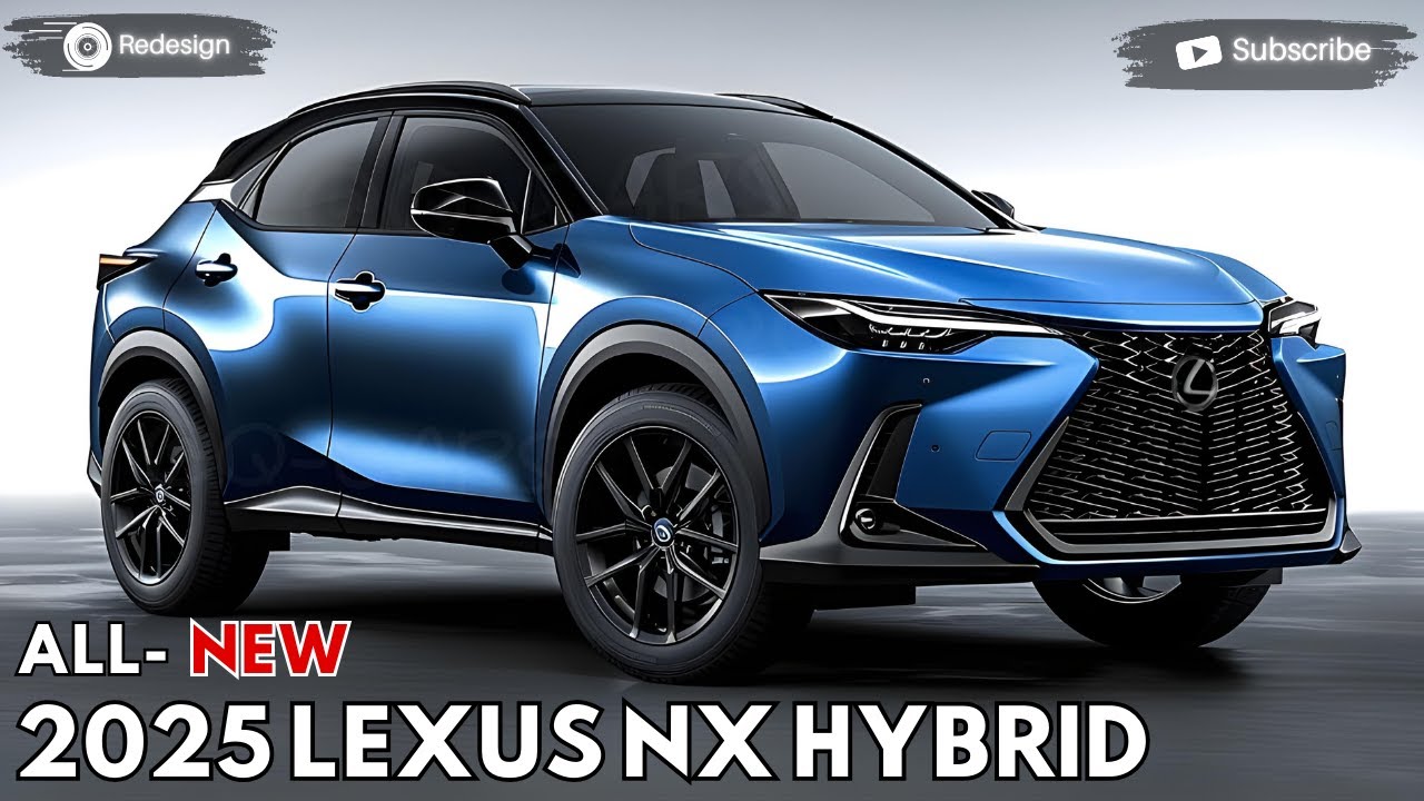 2025 LEXUS NX Hybrid Revealed - Most Anticipated Compact Luxury ...