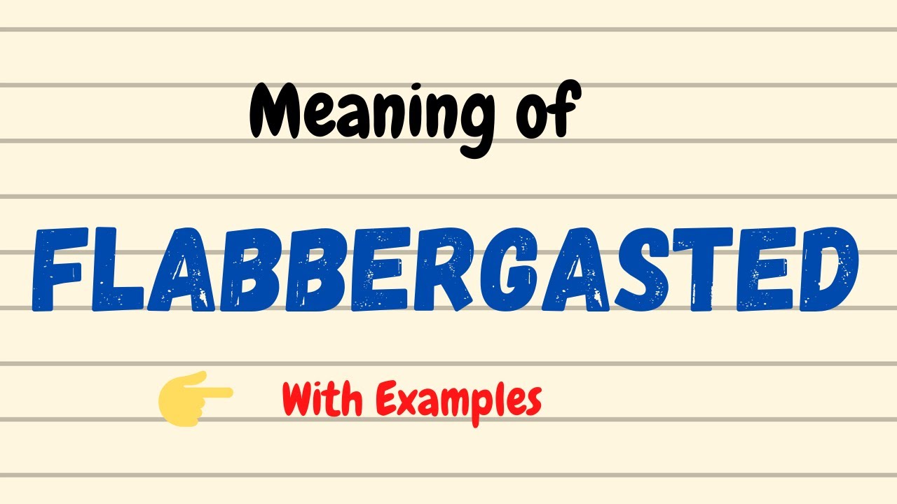 Daily Vocabulary Flabbergasted Meaning Vocabgram YouTube