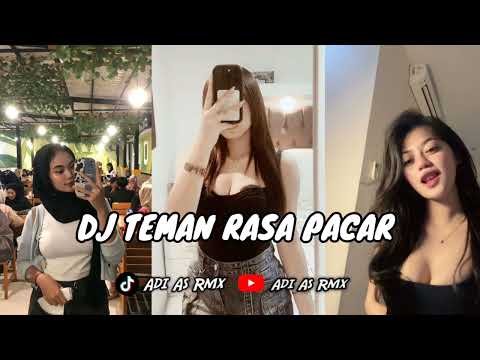DJ TEMAN RASA PACAR || DI KIRO PACARAN JEBULE KEKANCAN VIRAL TIKTOK ADI AS RMX 