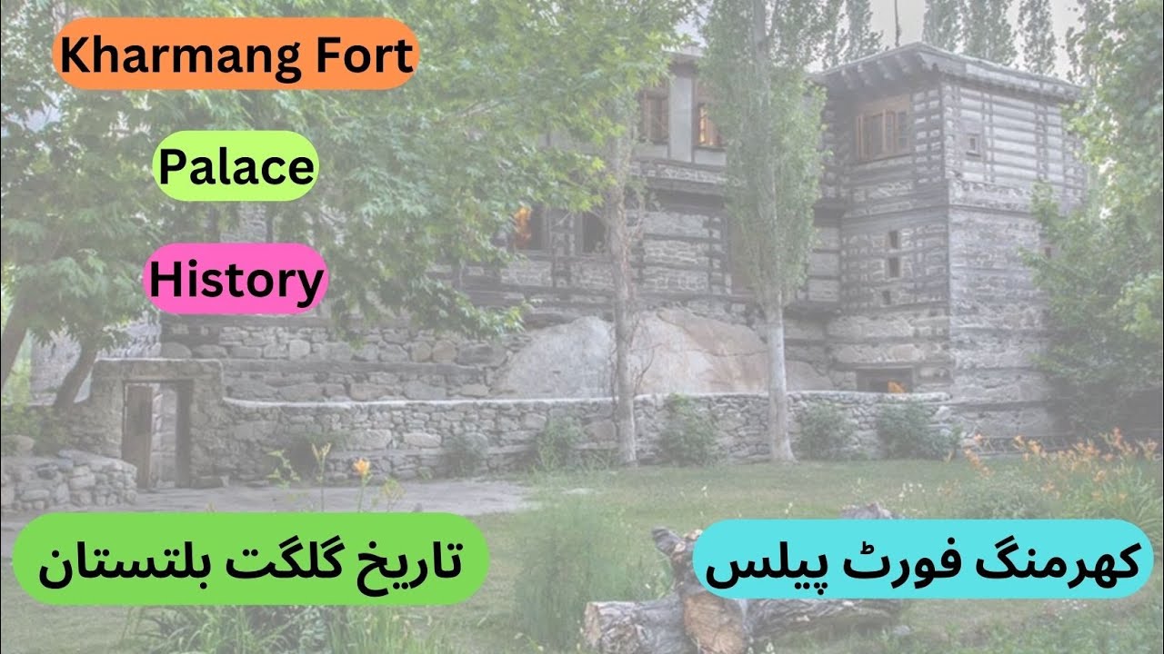 Kharmang Fort | History | Gilgit Baltistan | Kharmang | کھرمنگ فورٹ ...