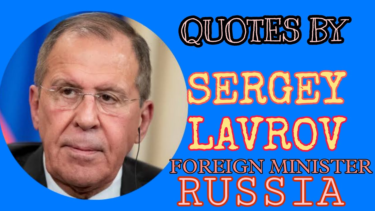 Sergey Lavrov quotes which are based on current Russia-Ukraine Conflict ...