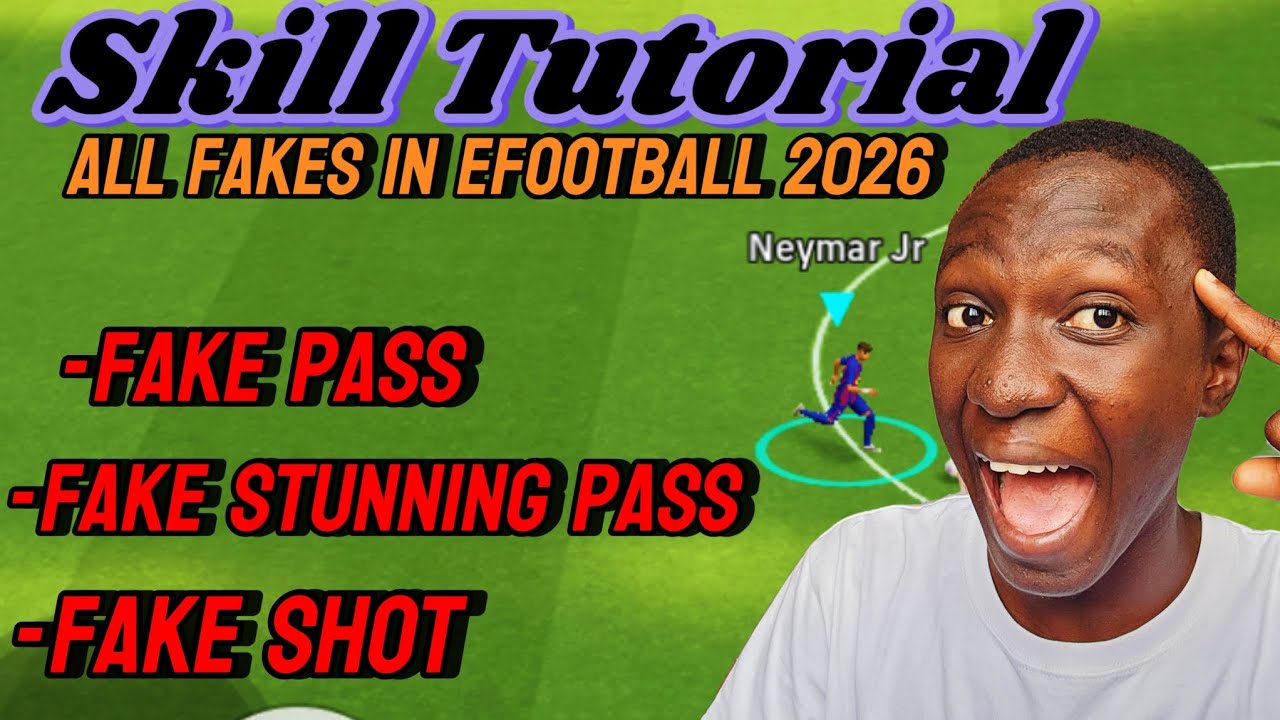 🔥 How to Perform EVERY FAKE in eFootball 2026 | Fake Shot, Fake Pass ...