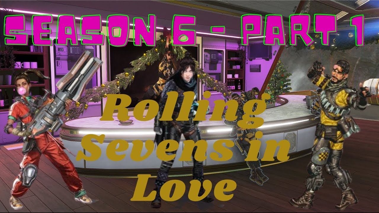 Season 6 Story - Part 1 - Rolling Sevens in Love - YouTube