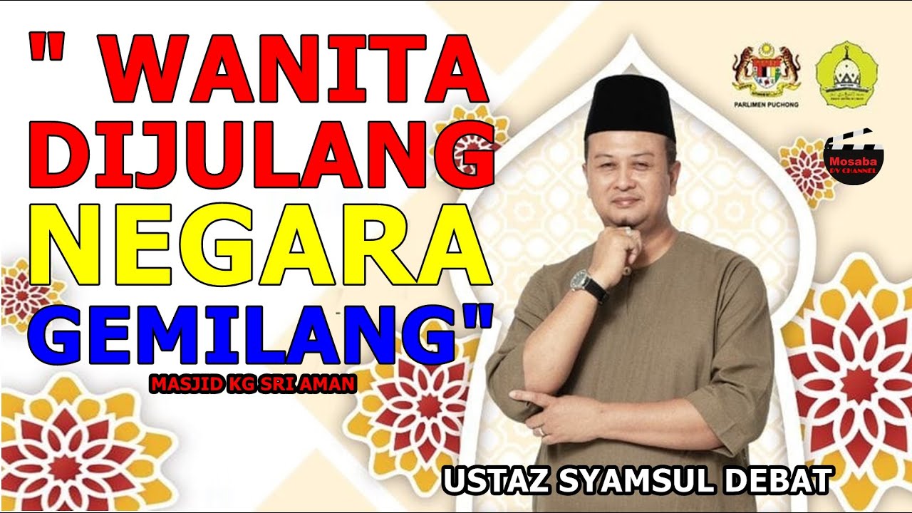 Ustaz Syamsul Debat ~ WANITA DI JULANG NEGARA GEMILANG ~ 17 Oct 2024 ...