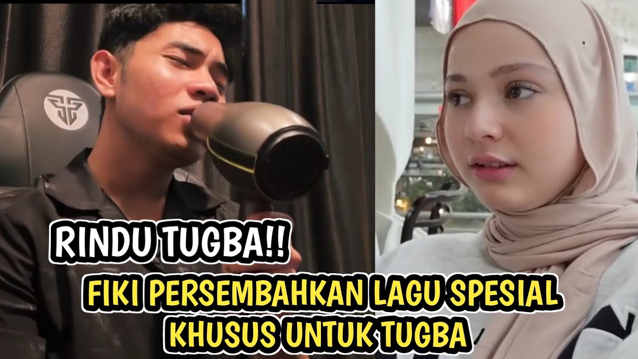 Fiki Naki curahkan kerinduannya pada Tugba lewat sebuah lagu - Tugba Fiki update - YouTube