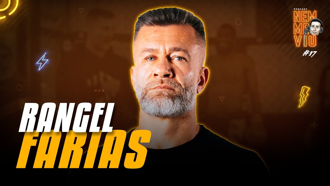 RANGEL FARIAS - Podcast Nem Me Viu #017 - YouTube