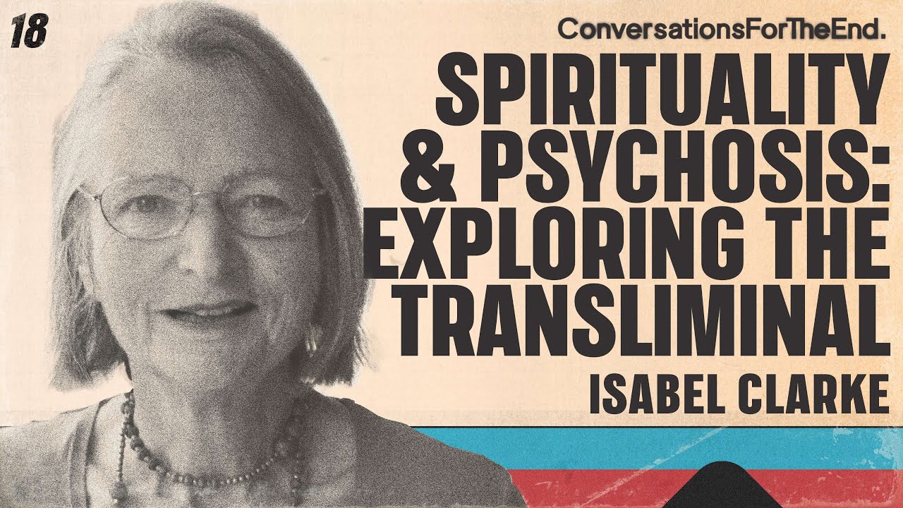 Ep 18 - Isabel Clarke - Between Madness and Mystery: Psychosis ...
