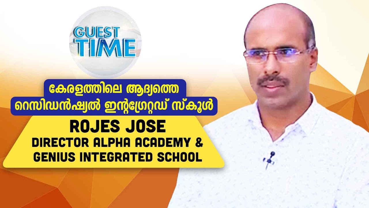 Guest Time with Rojes Jose | Alpha Academy & Genius Integrated School ...