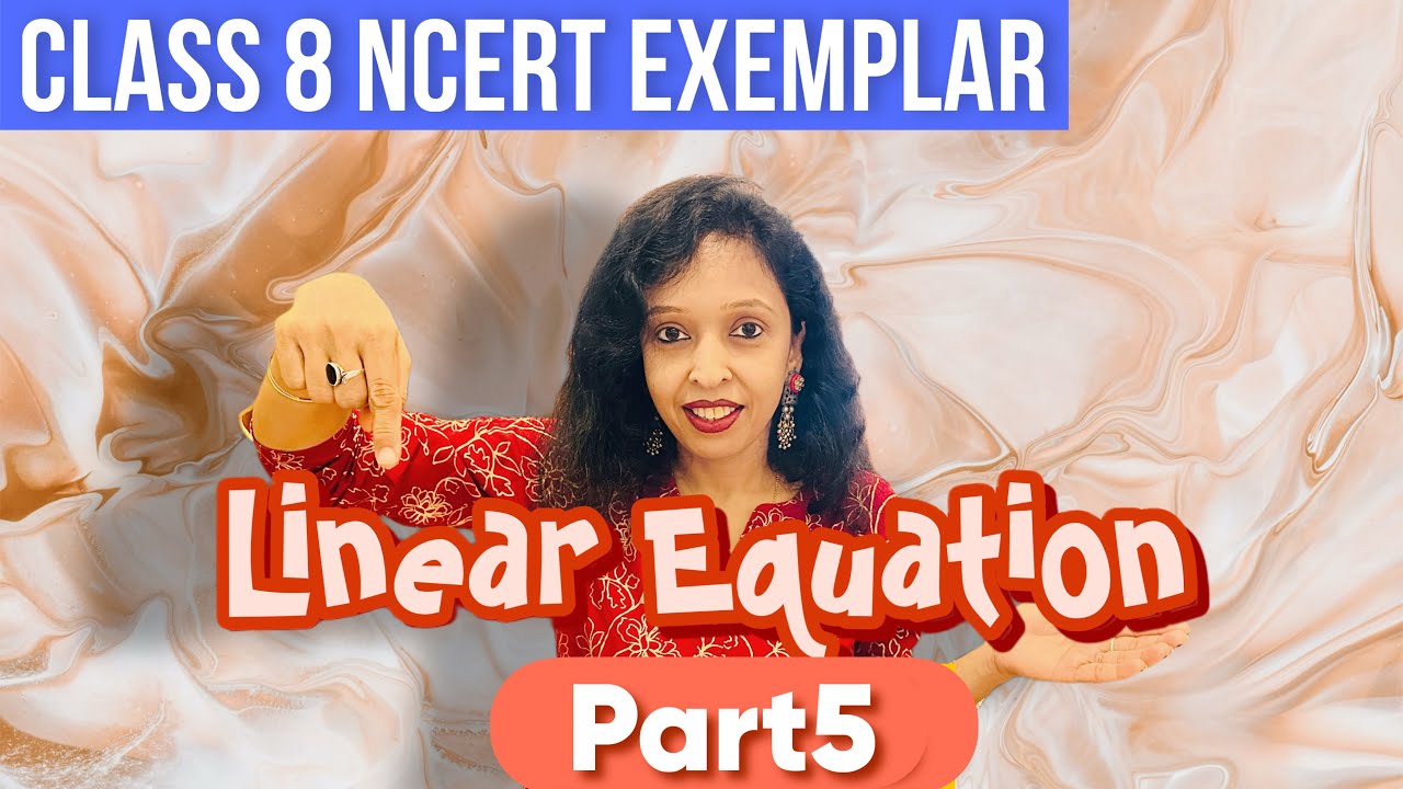 Linear equations | CLASS 8 CBSE | NCERT Exemplar Part-5 | PiPoint Maths ...