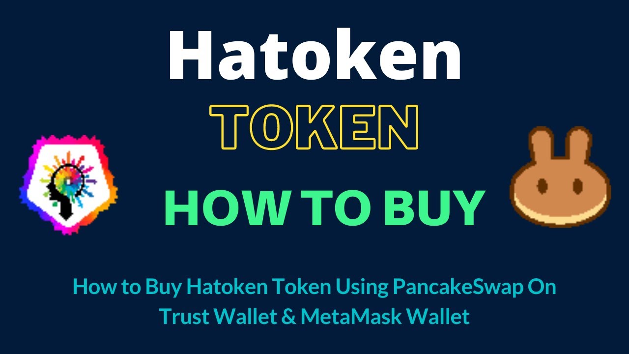 How to Buy Hatoken Token (HATOK) Using PancakeSwap On Trust Wallet OR ...