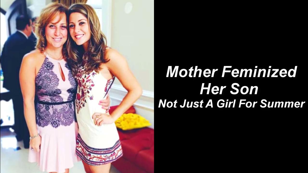 Mother Feminized Her Son Not Just A Girl For Summer Youtube