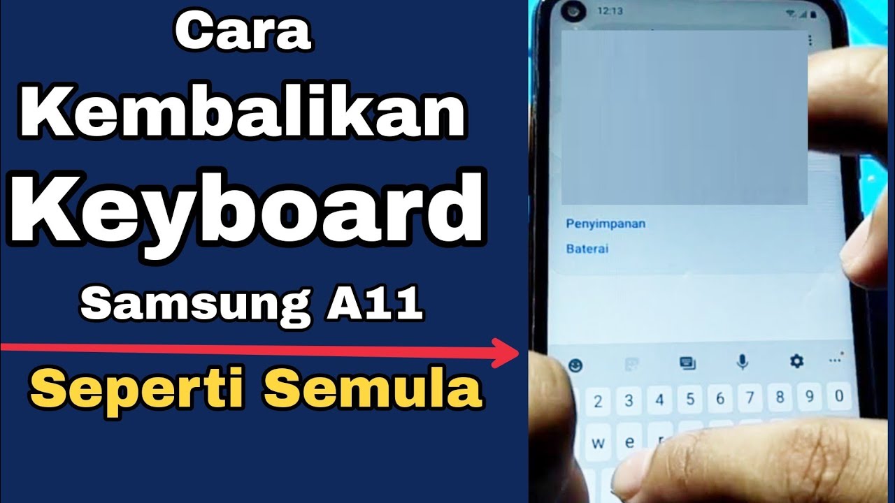 CARA KEMBALIKAN KEYBOARD HP SAMSUNG A11 SEPERTI SEMULA - YouTube