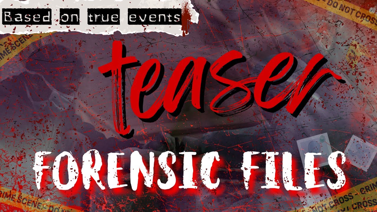 Forensic Files: The Truth Begins | Official Teaser | Based on True ...