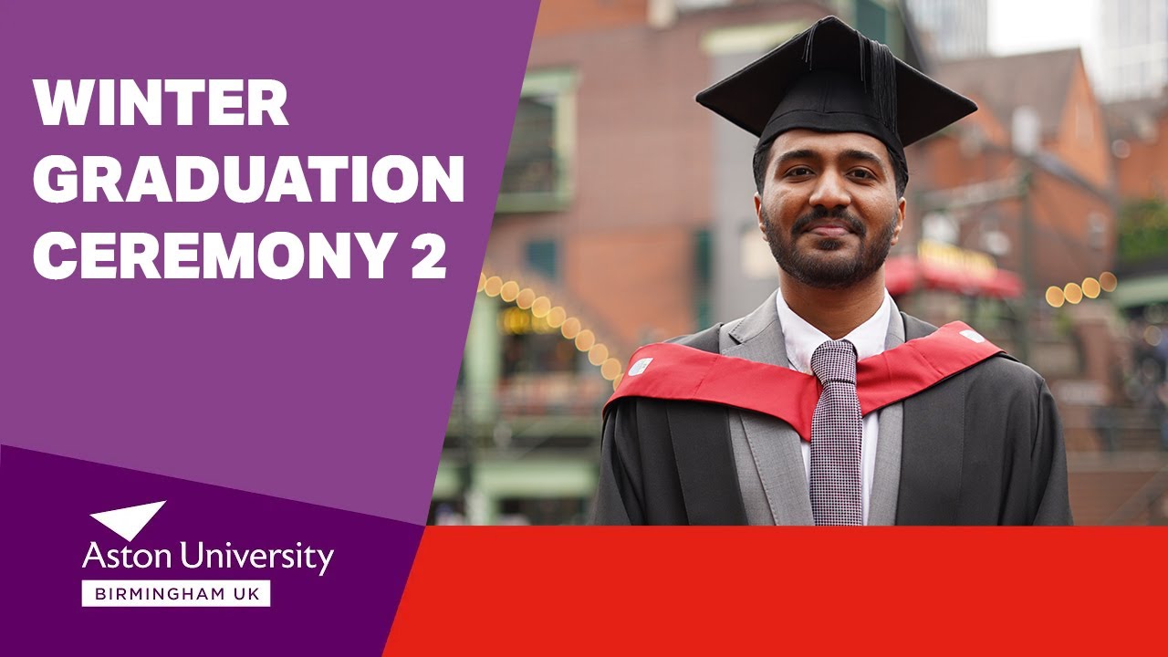 Aston University - Winter Graduation 2025 – Ceremony 2 - YouTube