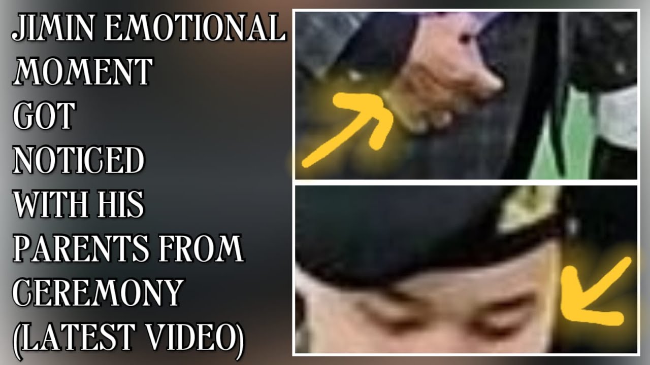 Jimin Emotional Moment Got Noticed With His Parents From Ceremony(New)# ...
