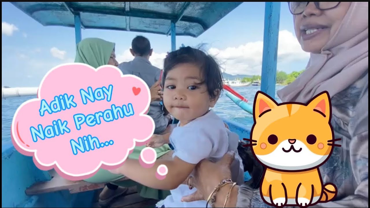 Pertama Kali Adik Nay Naik Perahu - Liburan Lebaran - YouTube