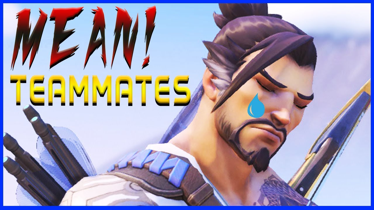 Mean Teammates Makes Hanzo Sad - Hanamura Overwatch Gameplay #49 - YouTube