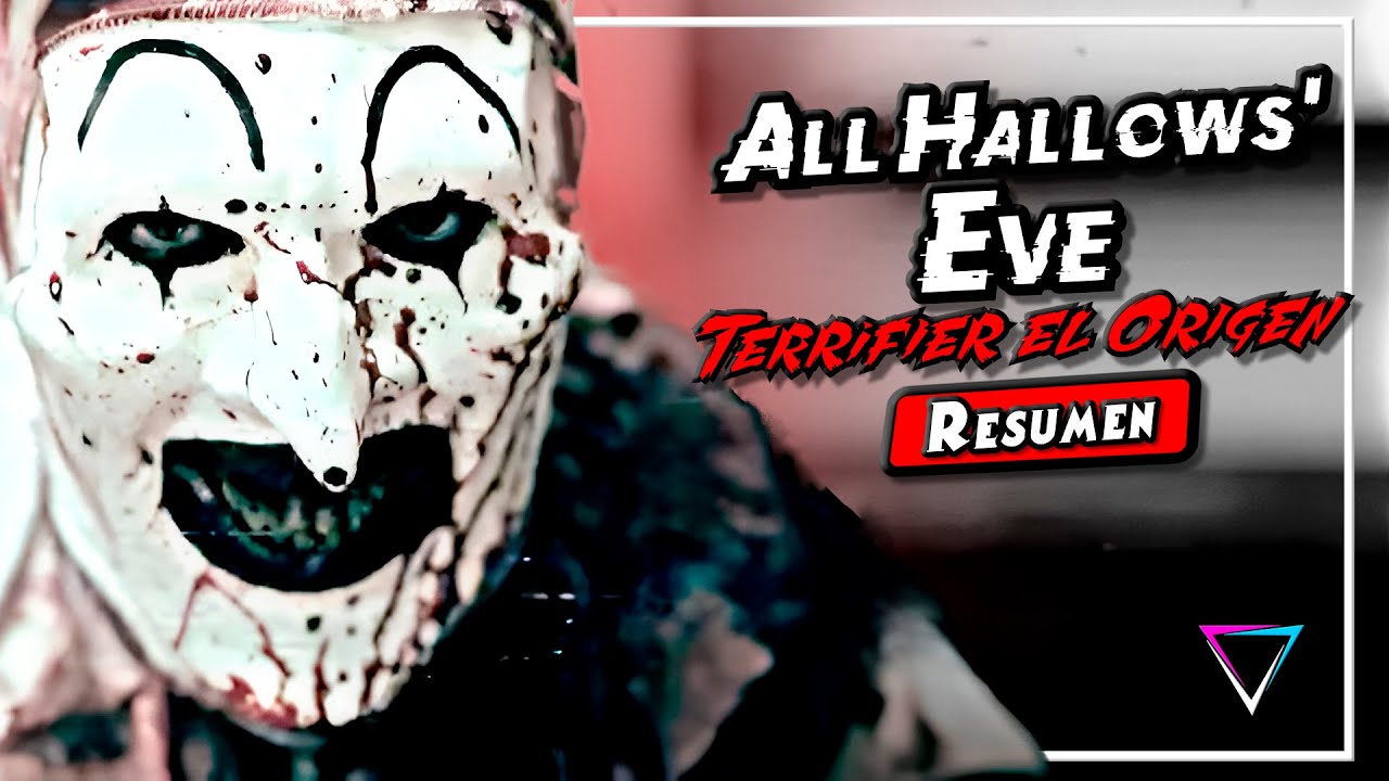 🔪🎃 ¡El Origen de Art El Payaso! ☠️🖤 All Hallows Eve: Terrifier el ...