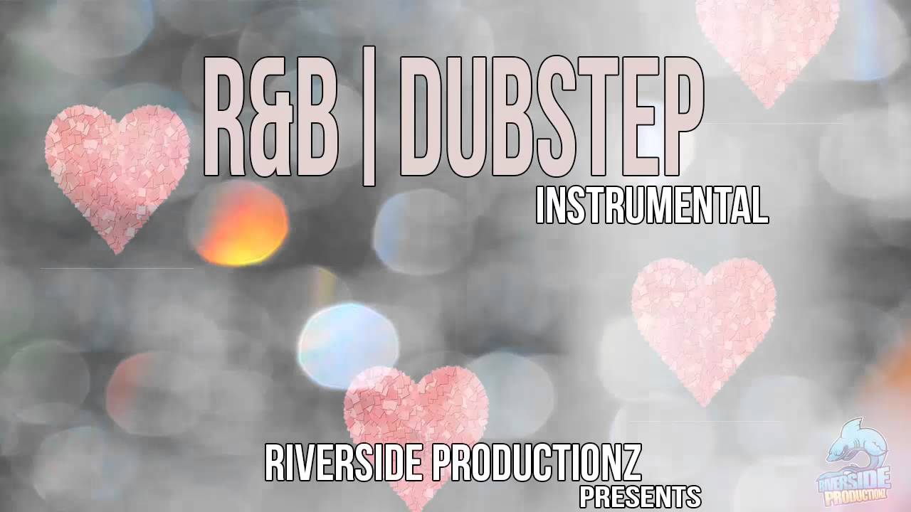 R&B | Dubstep | Instrumental | Prod. By Riverside Productionz - YouTube