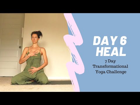 DAY 6 - YOGA HEAL - 7 Day Yoga Challenge - Movement is Medicine