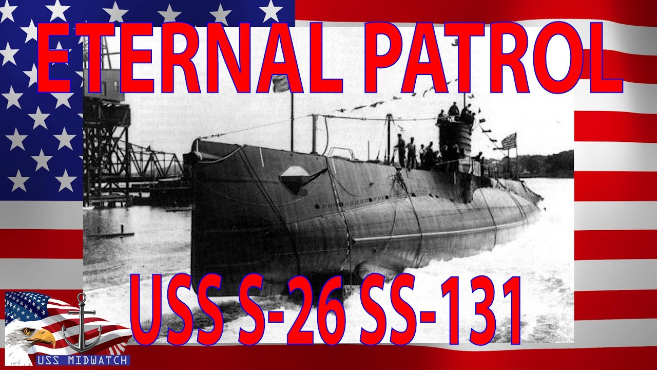 ETERNAL PATROL: USS S-26 (SS-131): Tragedy in the Depths - YouTube