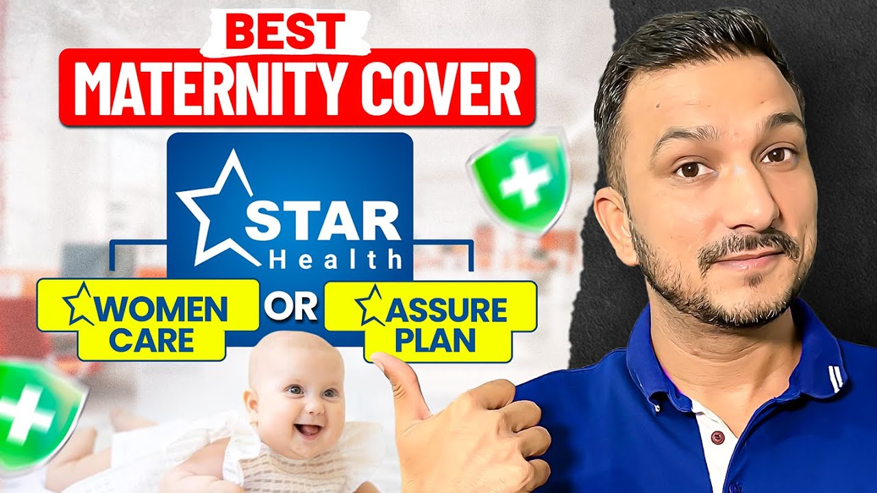 Star Women Care vs Star Assure Plan – Your Baby Deserves the Best Plan! - YouTube